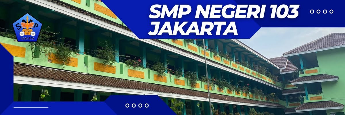 SMP Negeri 103 Jakarta – Bersatu Kita Padu, Bersama Kita Bisa